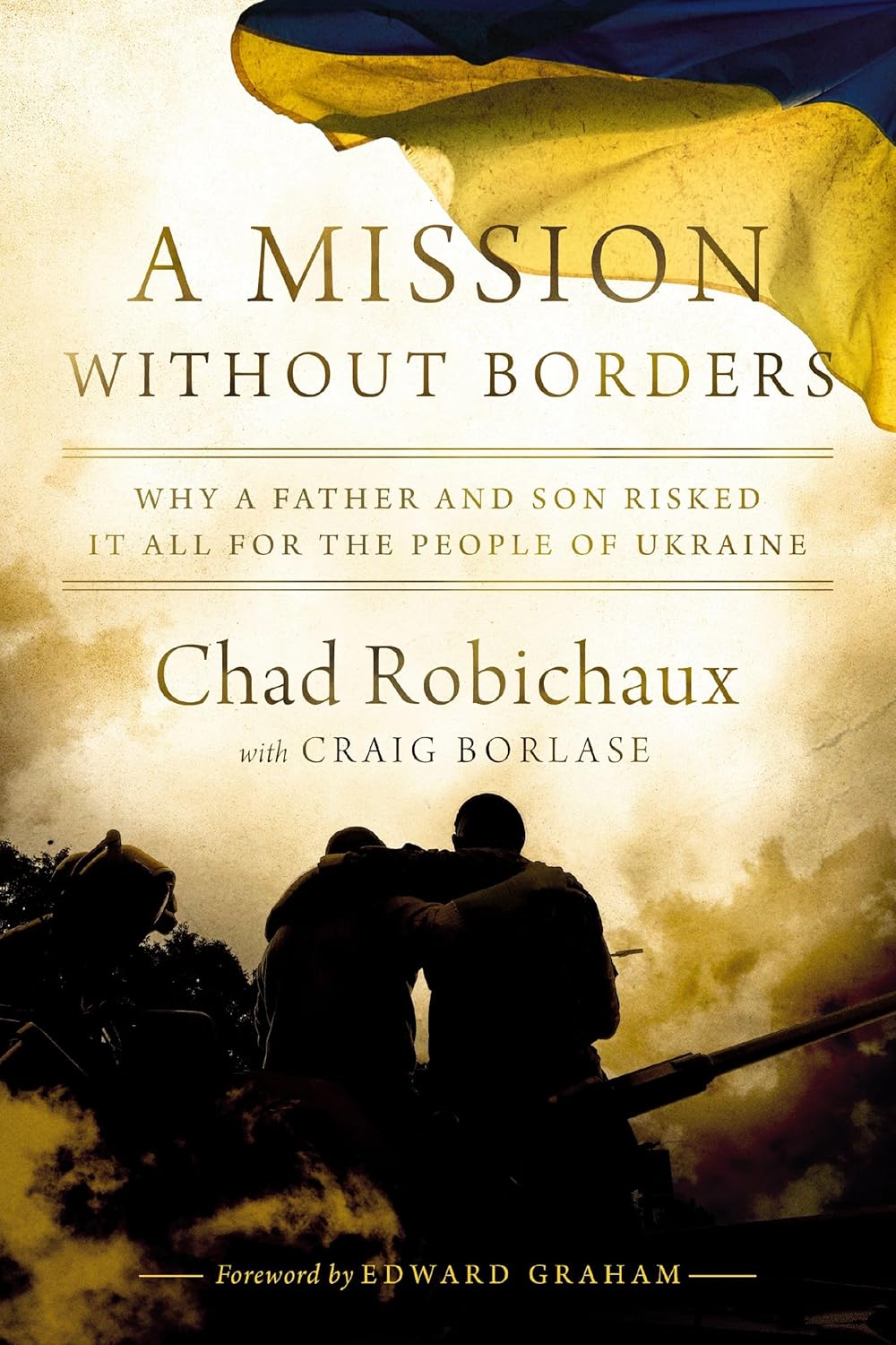 A Mission Without Borders: Why a Father and Son Risked it All for the